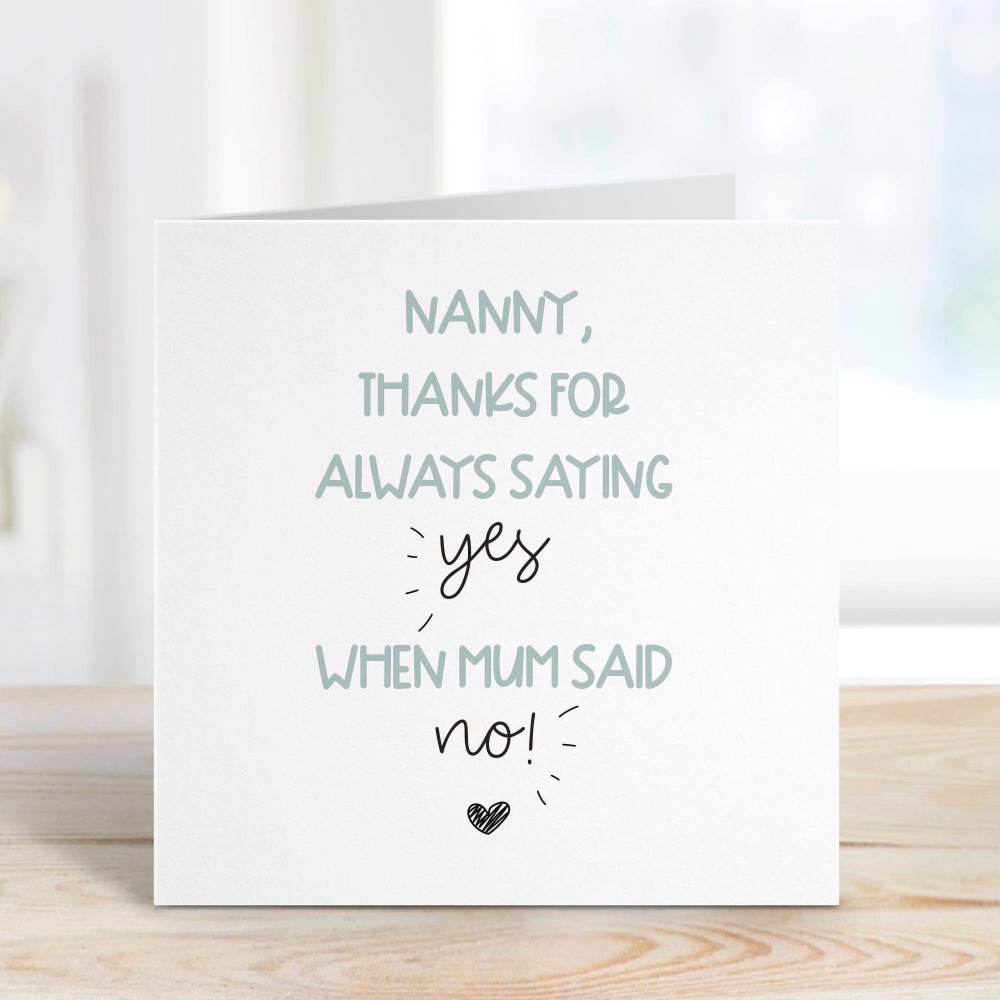 Funny Card for Nanny Mother's Day Nanny's Birthday Card You Always Said ...