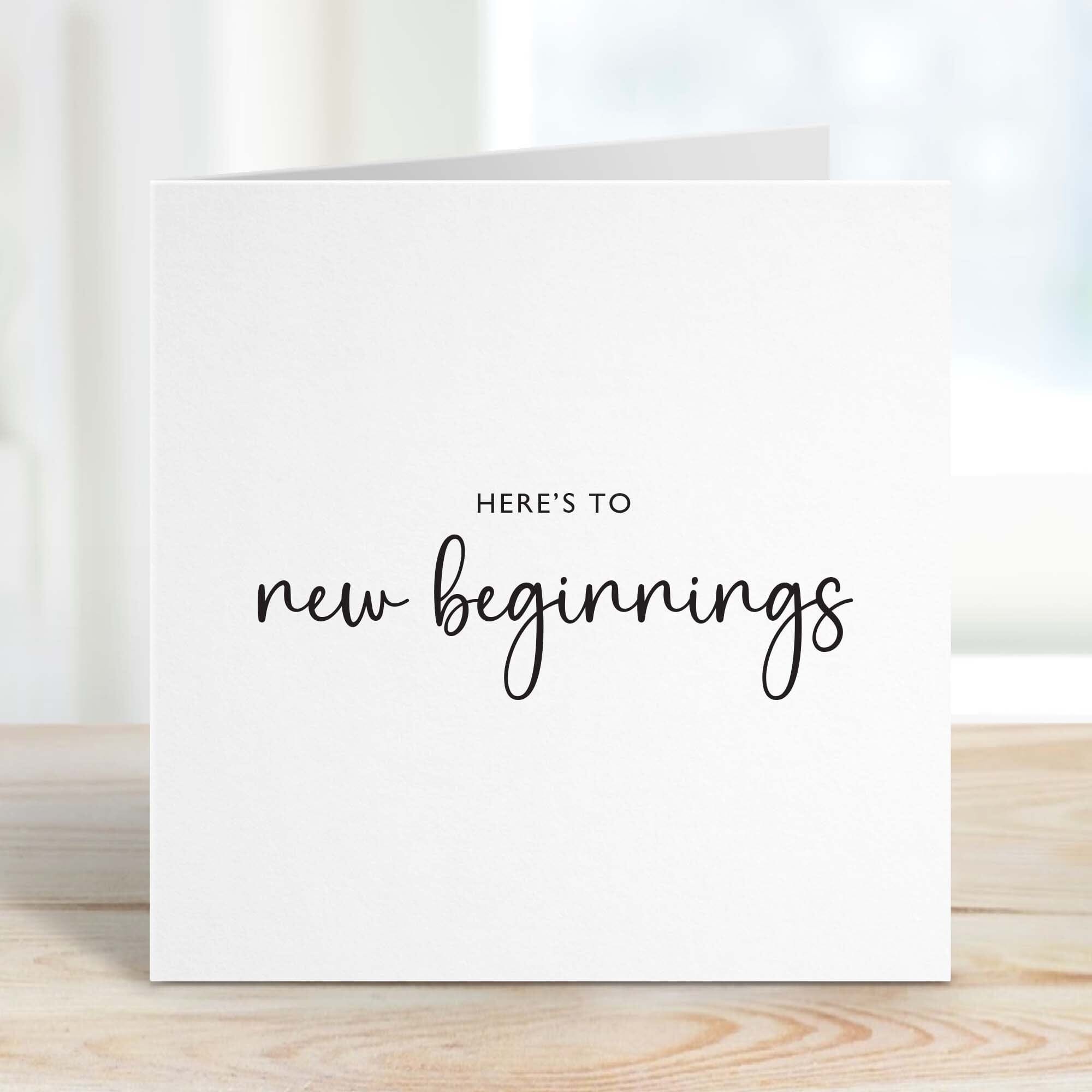 Here's To New Beginings Card New Job Card New Home Card Leaving Work ...