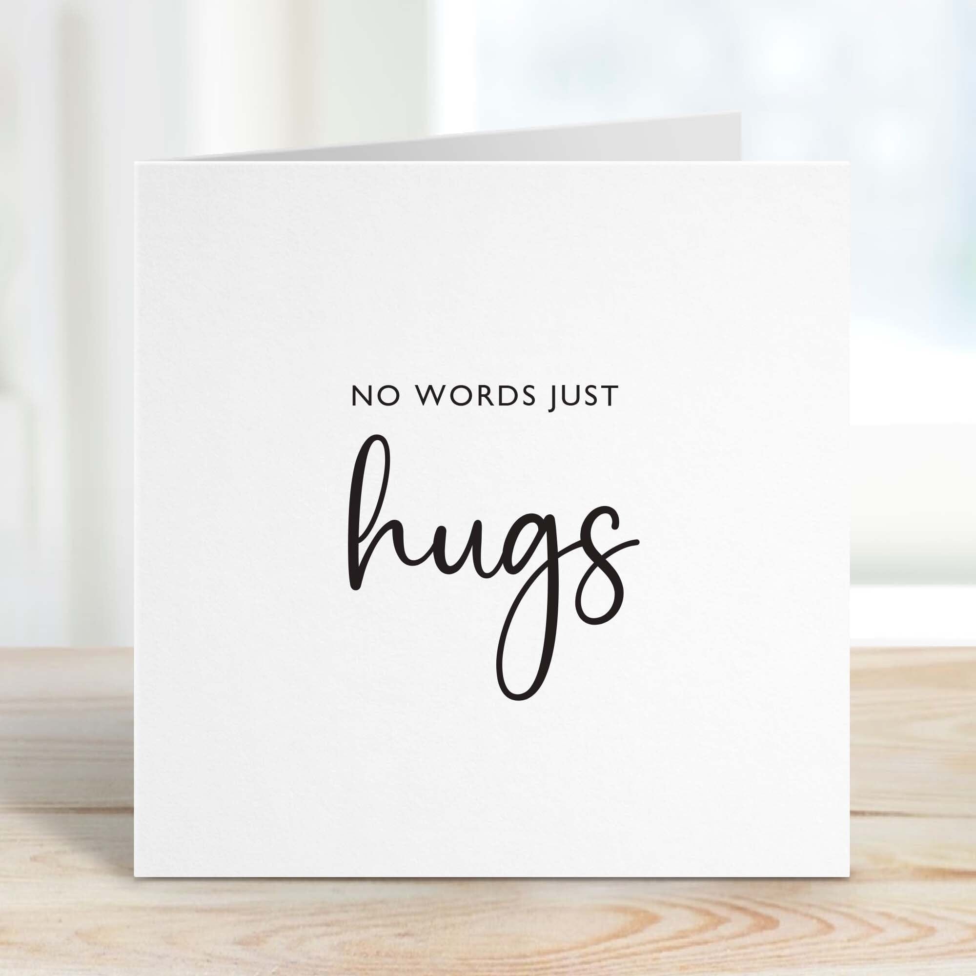 No Words Just Hugs Sympathy Card For Her Him Sending You Hugs In Card ...