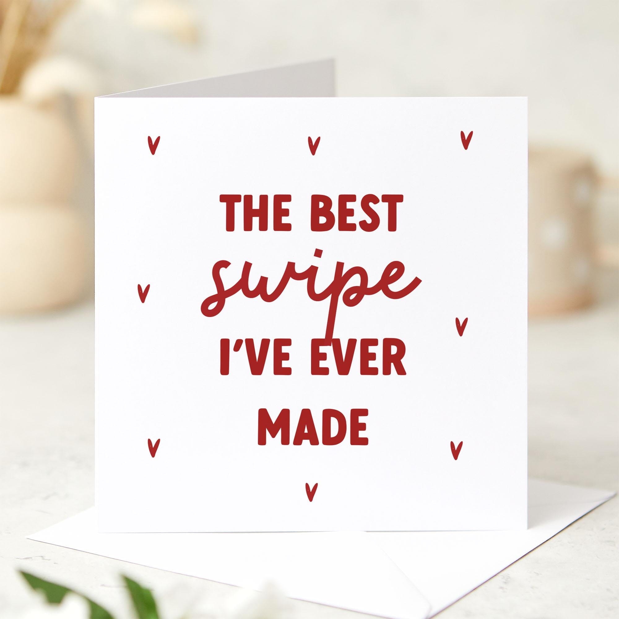 The Best Swipe I've Ever Made Valentine's Day Card Funny Online Dating ...